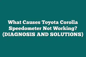 What Causes Toyota Corolla Speedometer Not Working? (DIAGNOSIS AND ...